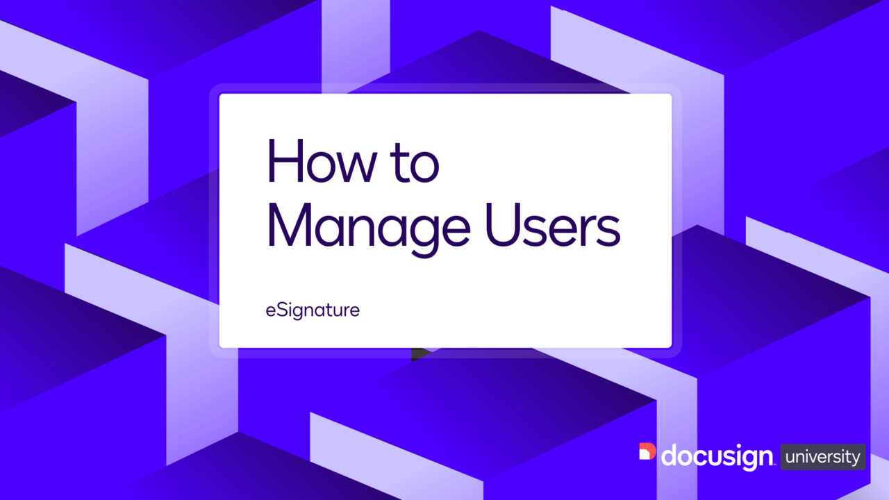 Docusign eSignature: How to Manage Users